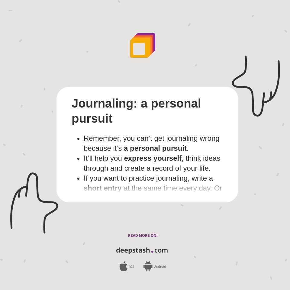 Journaling: a personal pursuit - Deepstash