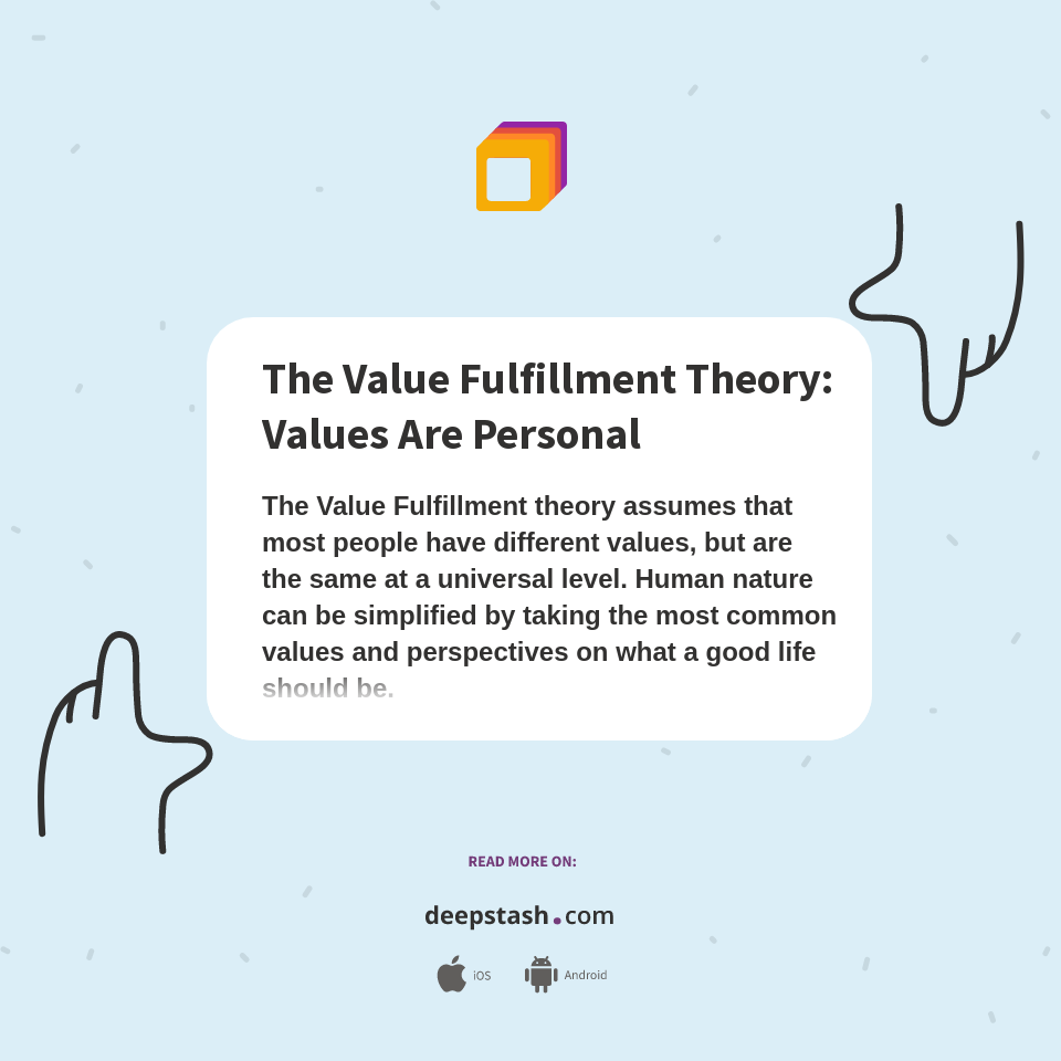 The Value Fulfillment Theory: Values Are Personal - Deepstash