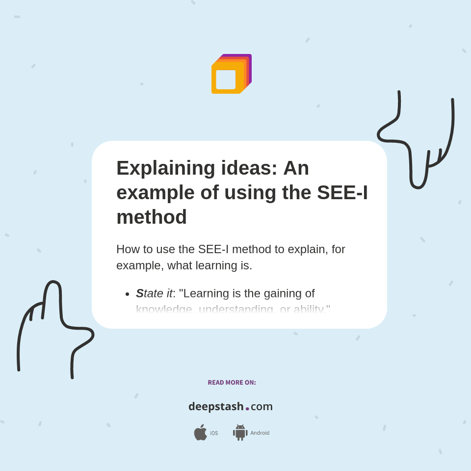 Explaining ideas: An example of using the SEE-I method - Deepstash
