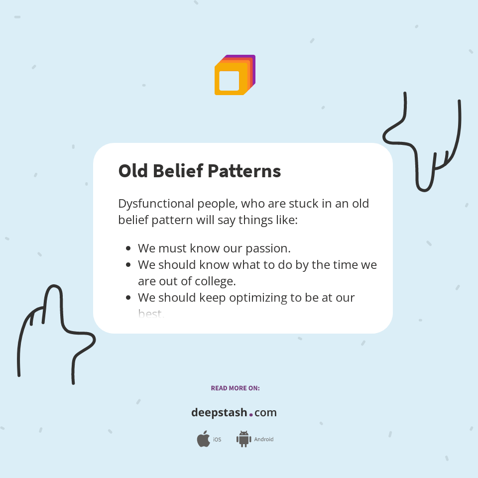 Old Belief Patterns - Deepstash