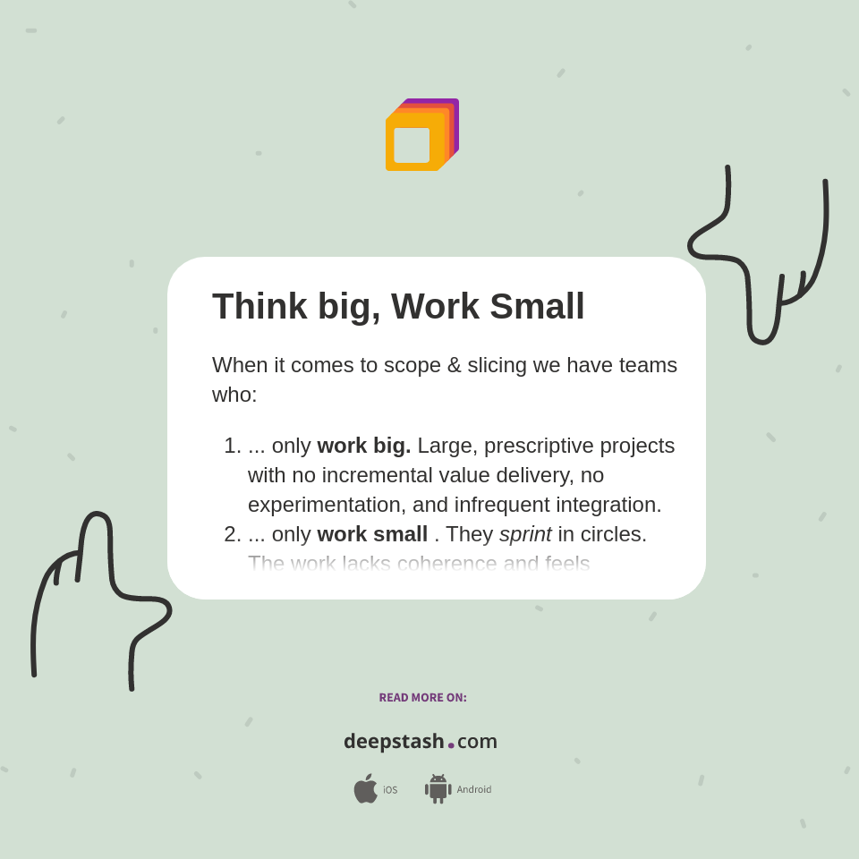 Think big, Work Small - Deepstash