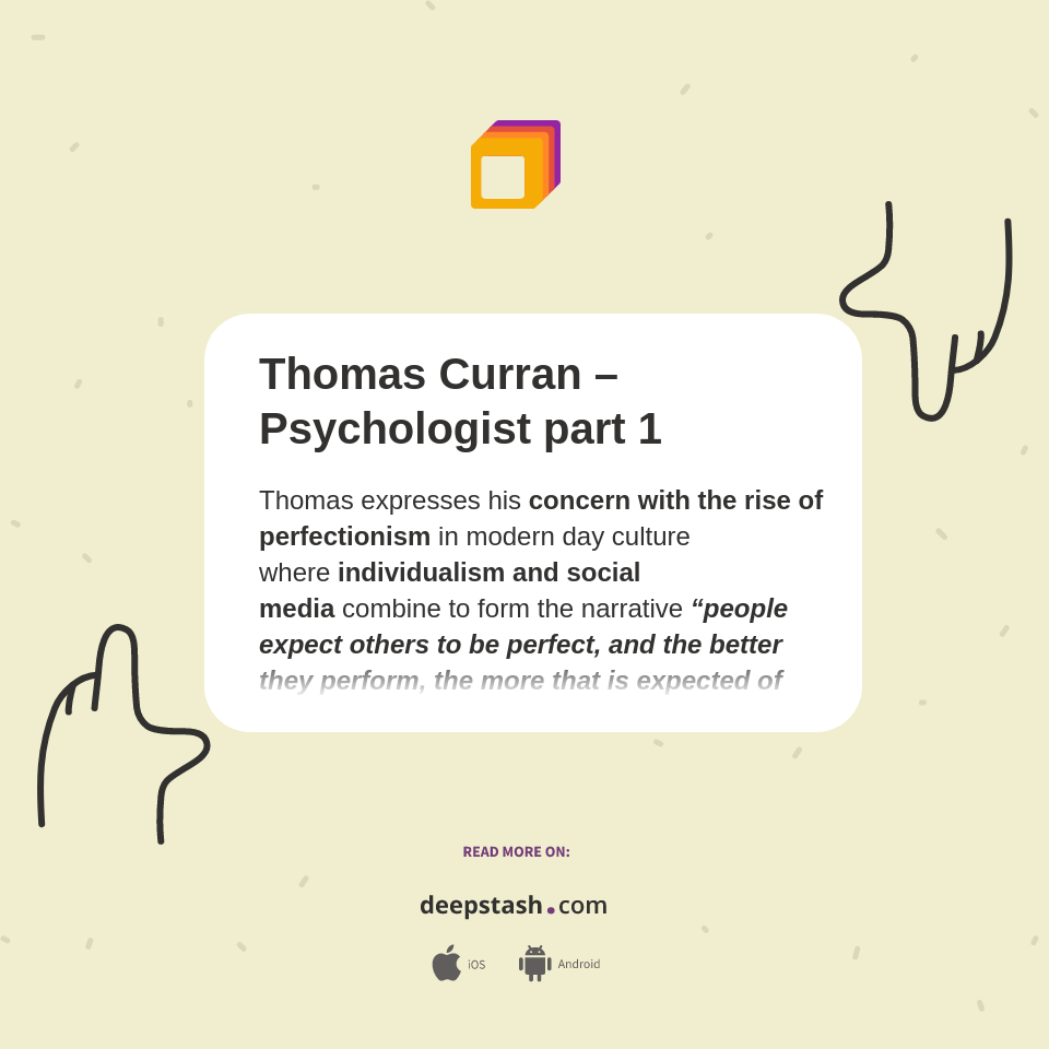 Thomas Curran – Psychologist part 1 - Deepstash
