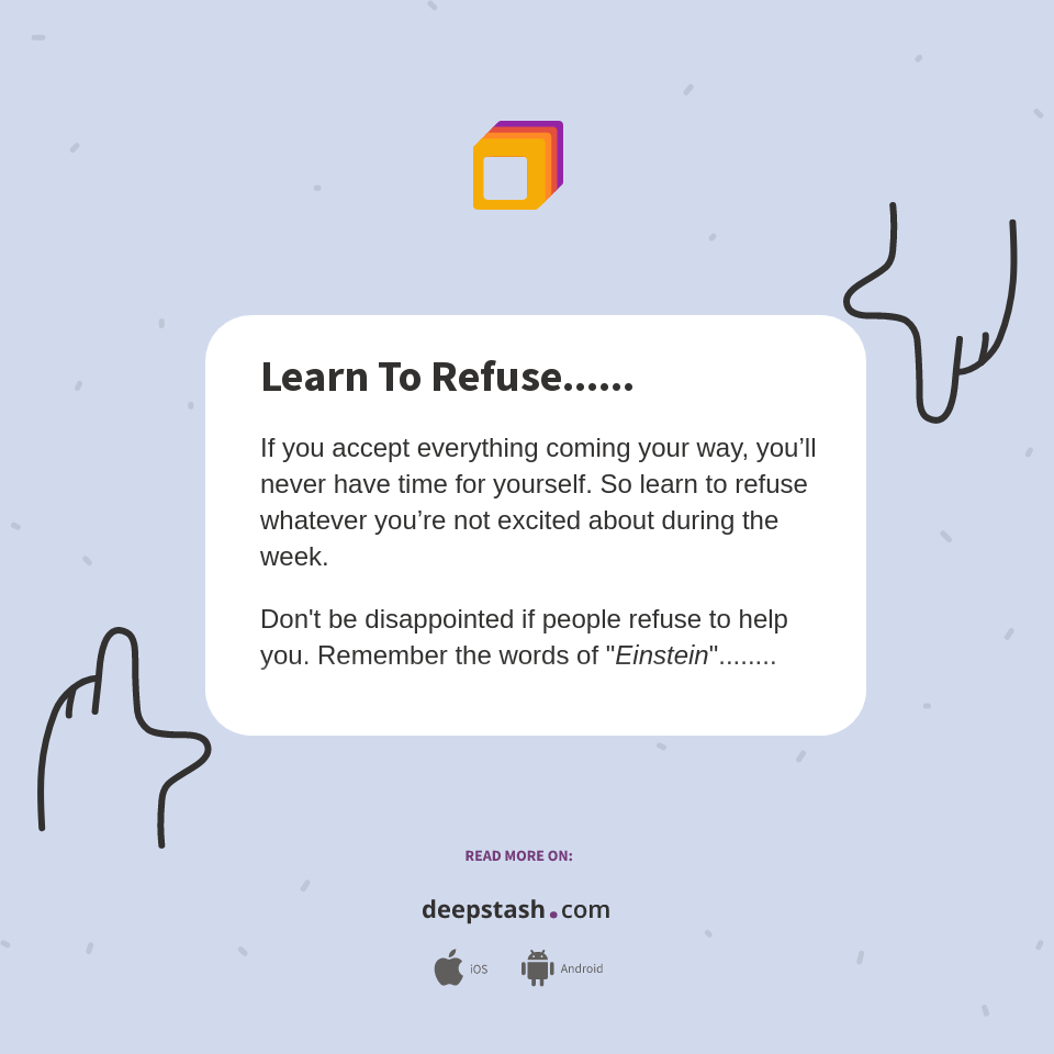 Learn To Refuse...... - Deepstash