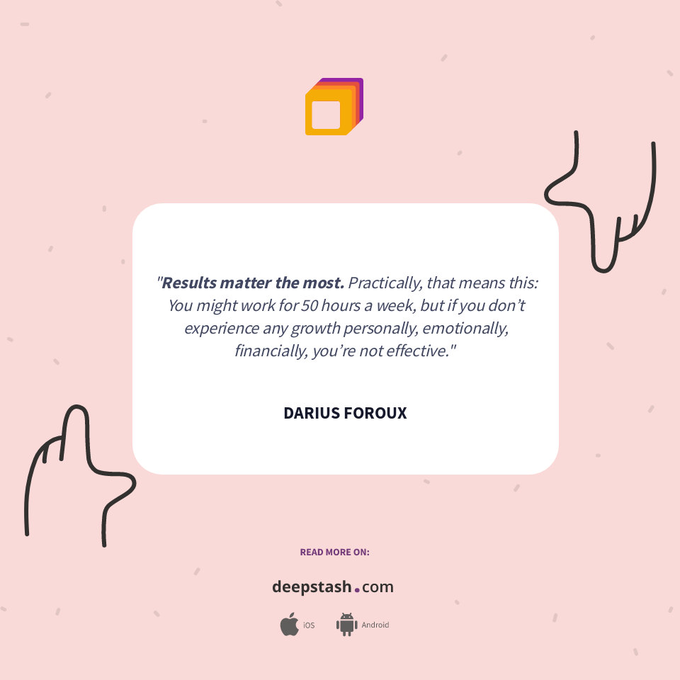 Quote by Darius Foroux - Deepstash