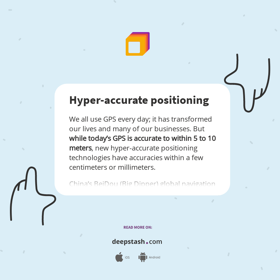 Hyper-accurate positioning - Deepstash
