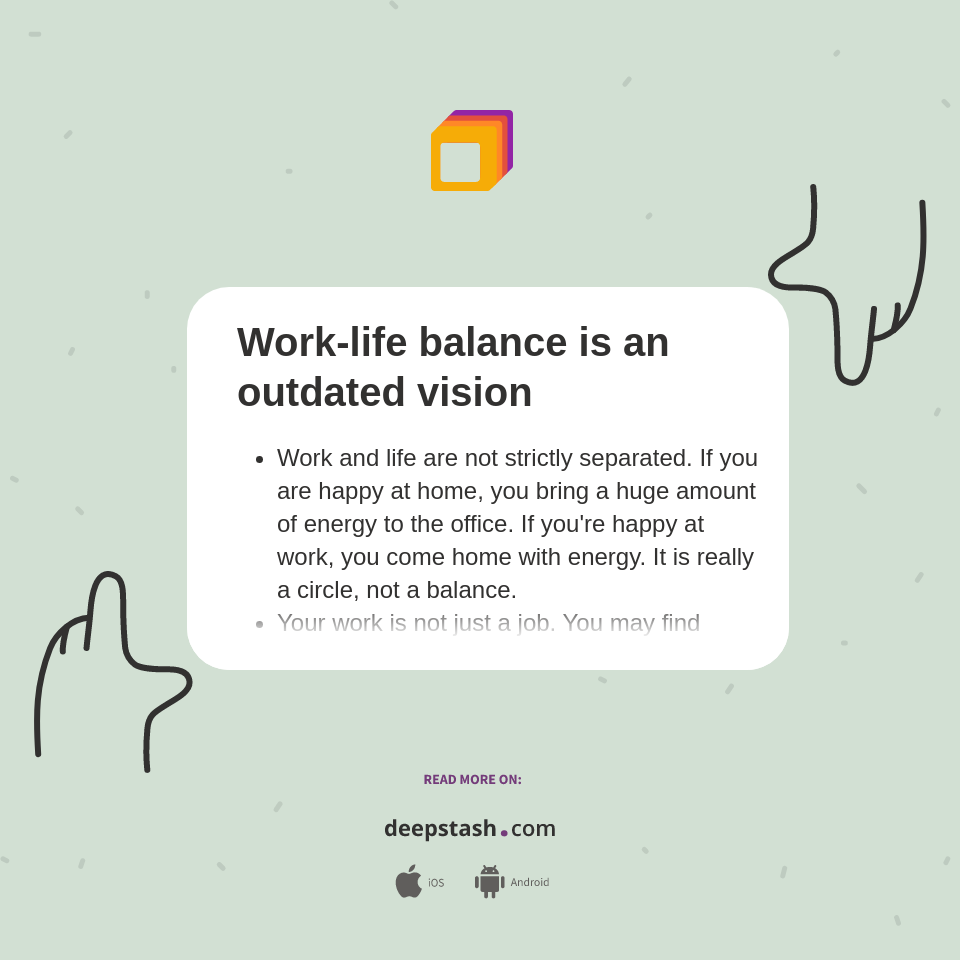 Work-life balance is an outdated vision - Deepstash