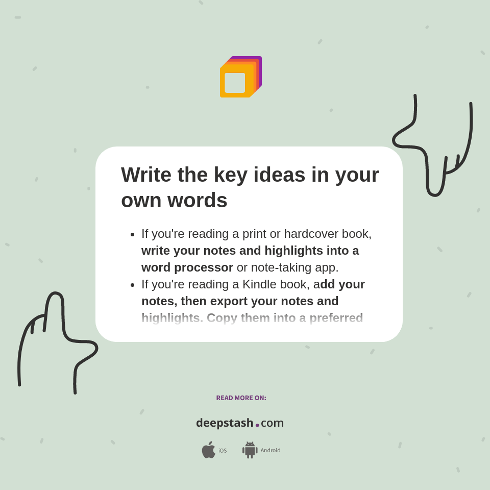 Write the key ideas in your own words - Deepstash