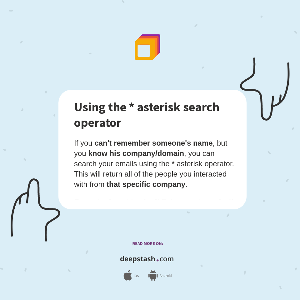 Using the * asterisk search operator - Deepstash