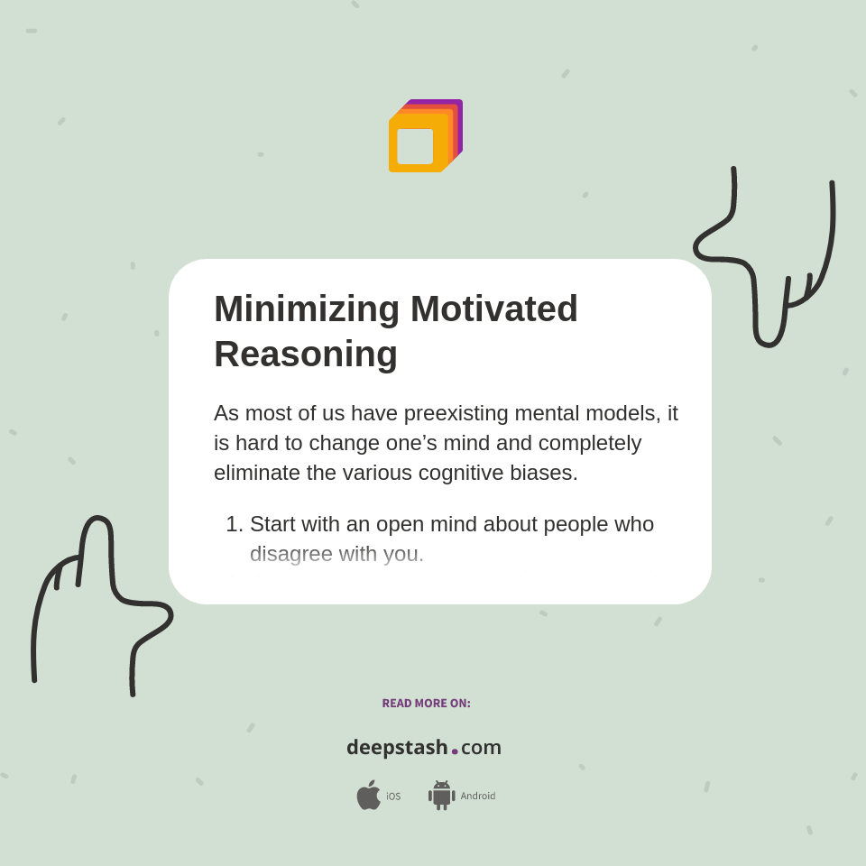 Minimizing Motivated Reasoning - Deepstash