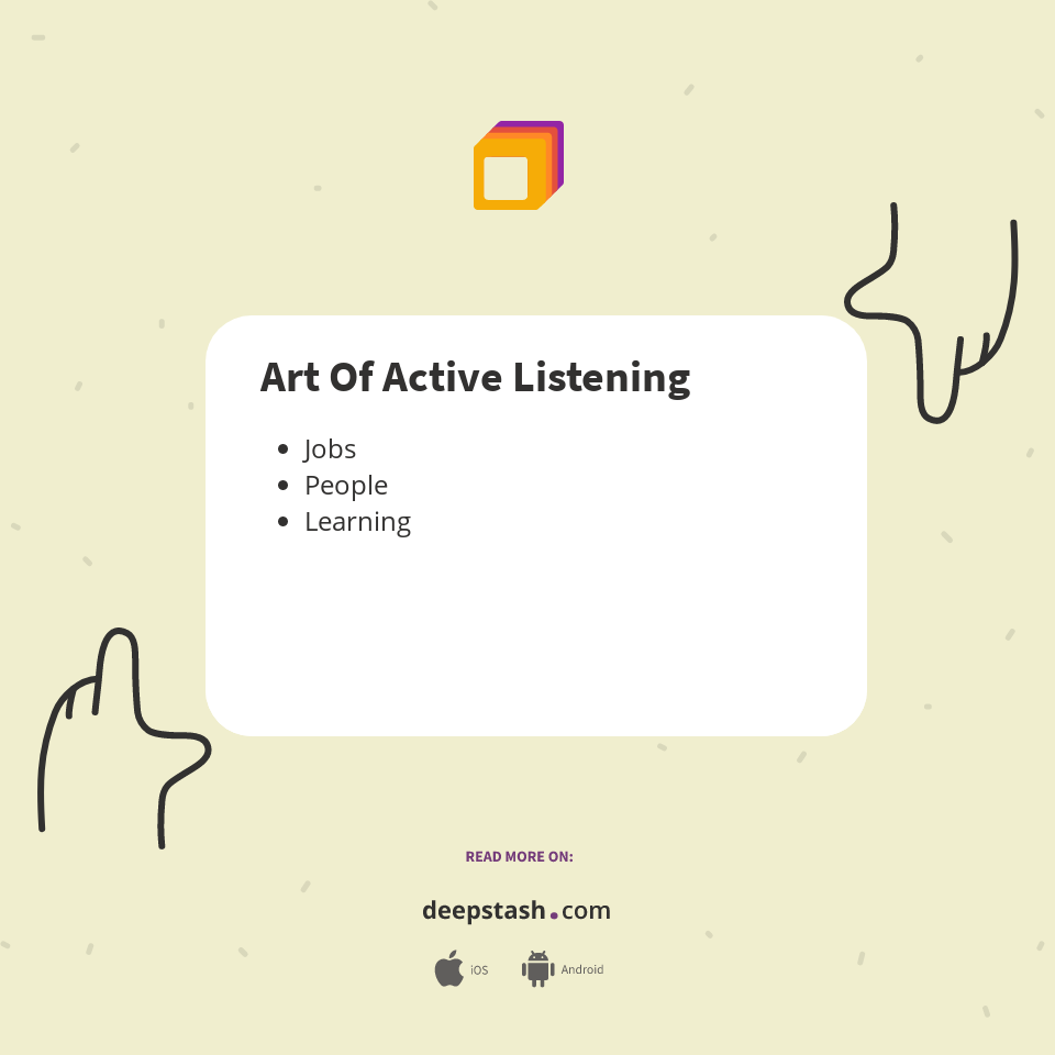 Art Of Active Listening - Deepstash