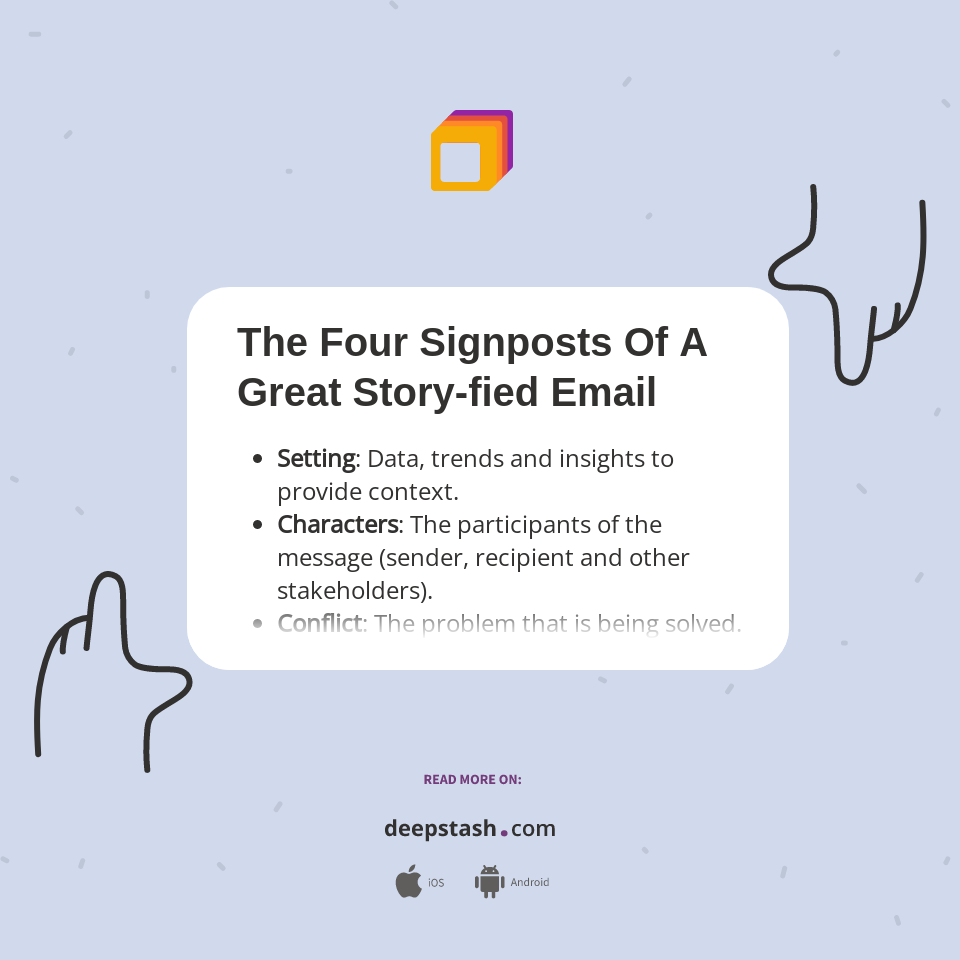 The Four Signposts Of A Great Story-fied Email - Deepstash