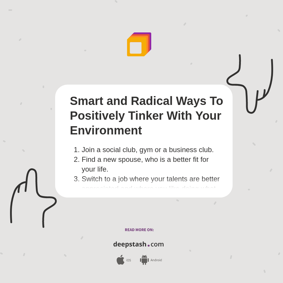 Smart and Radical Ways To Positively Tinker With Your Environment ...