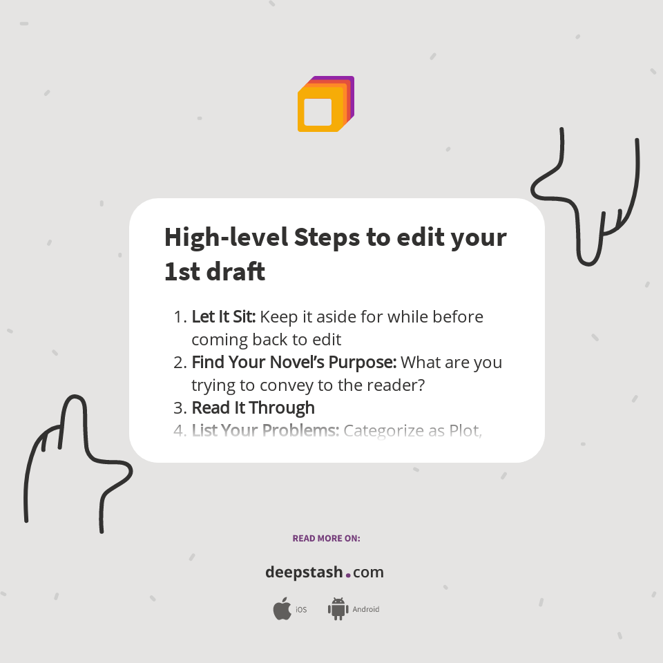 High-level Steps to edit your 1st draft - Deepstash