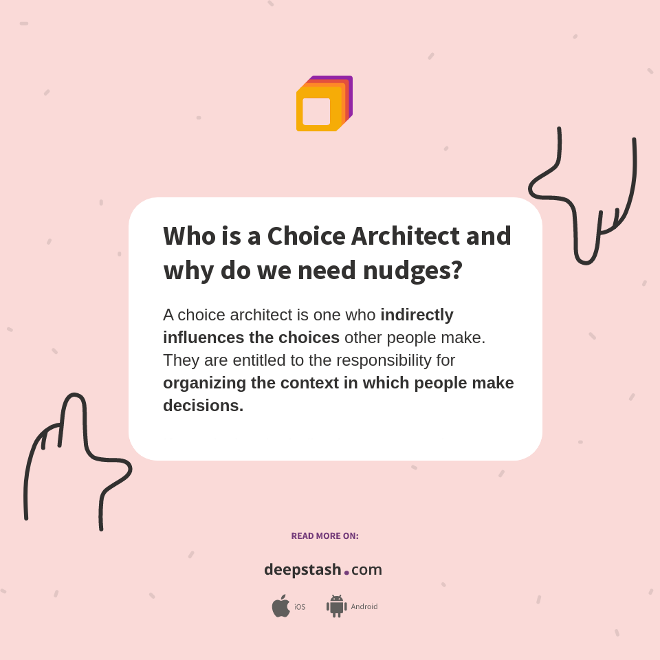 Who is a Choice Architect and why do we need nudges? - Deepstash