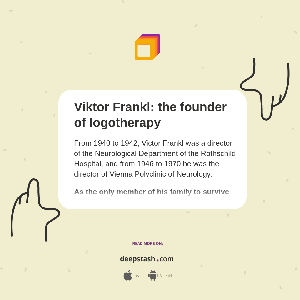 Viktor Frankl: the founder of logotherapy - Deepstash
