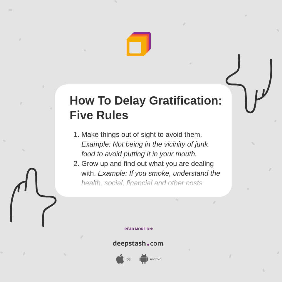 How To Delay Gratification: Five Rules - Deepstash