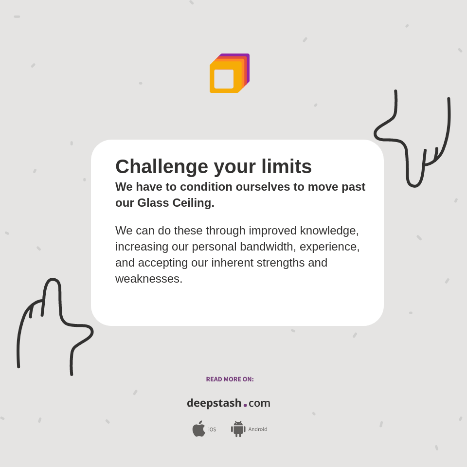 Challenge your limits - Deepstash