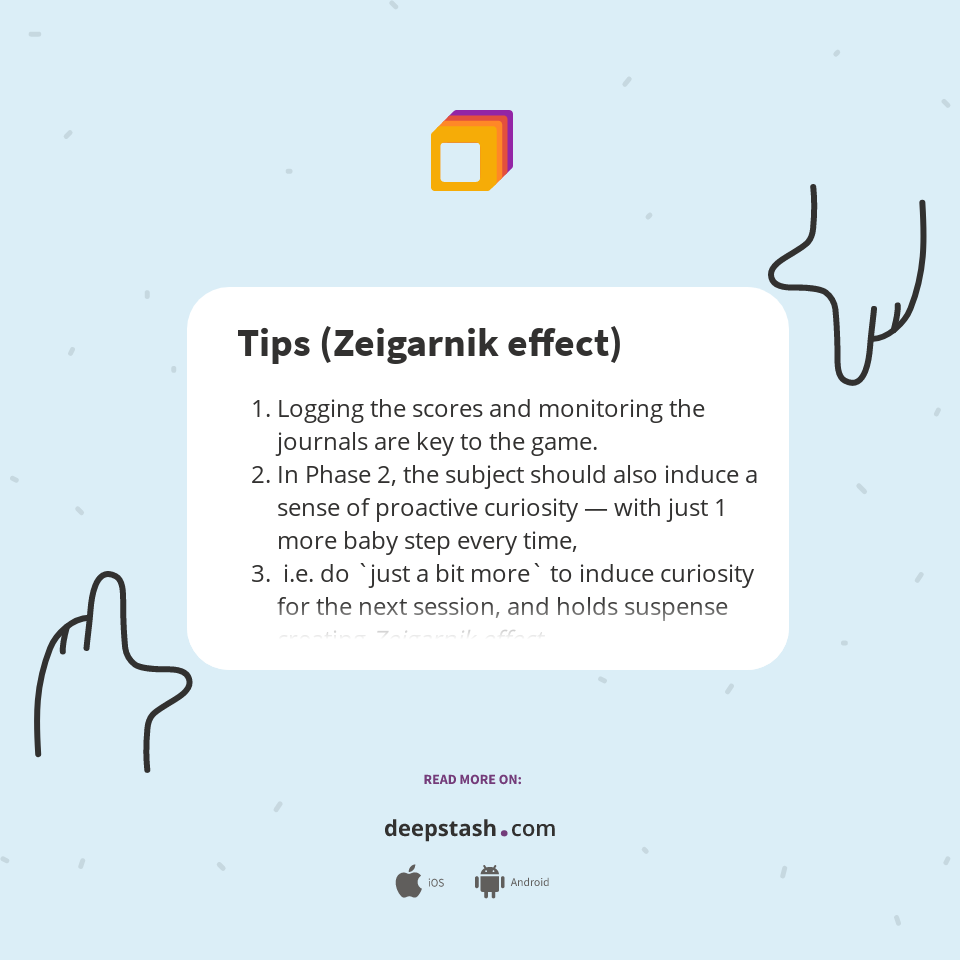 Tips (Zeigarnik effect) - Deepstash