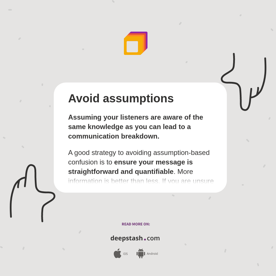 Avoid assumptions - Deepstash