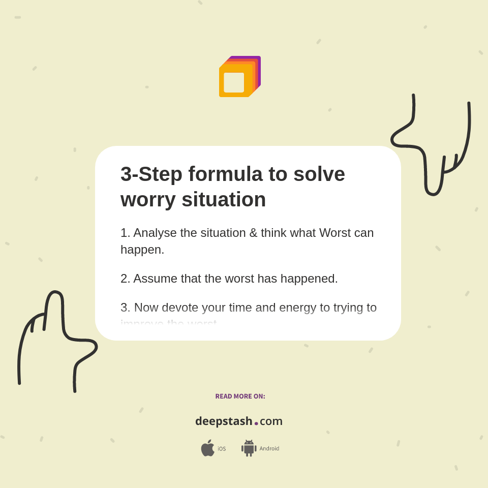 3-Step formula to solve worry situation - Deepstash