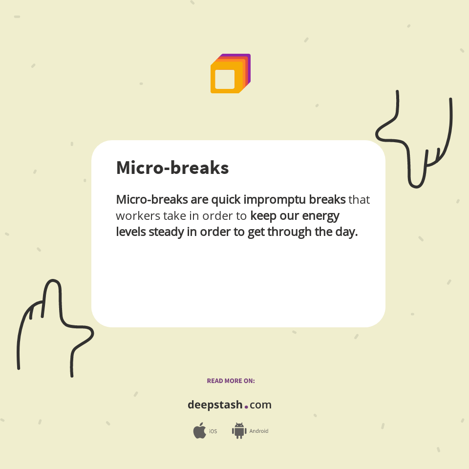 Micro-breaks - Deepstash