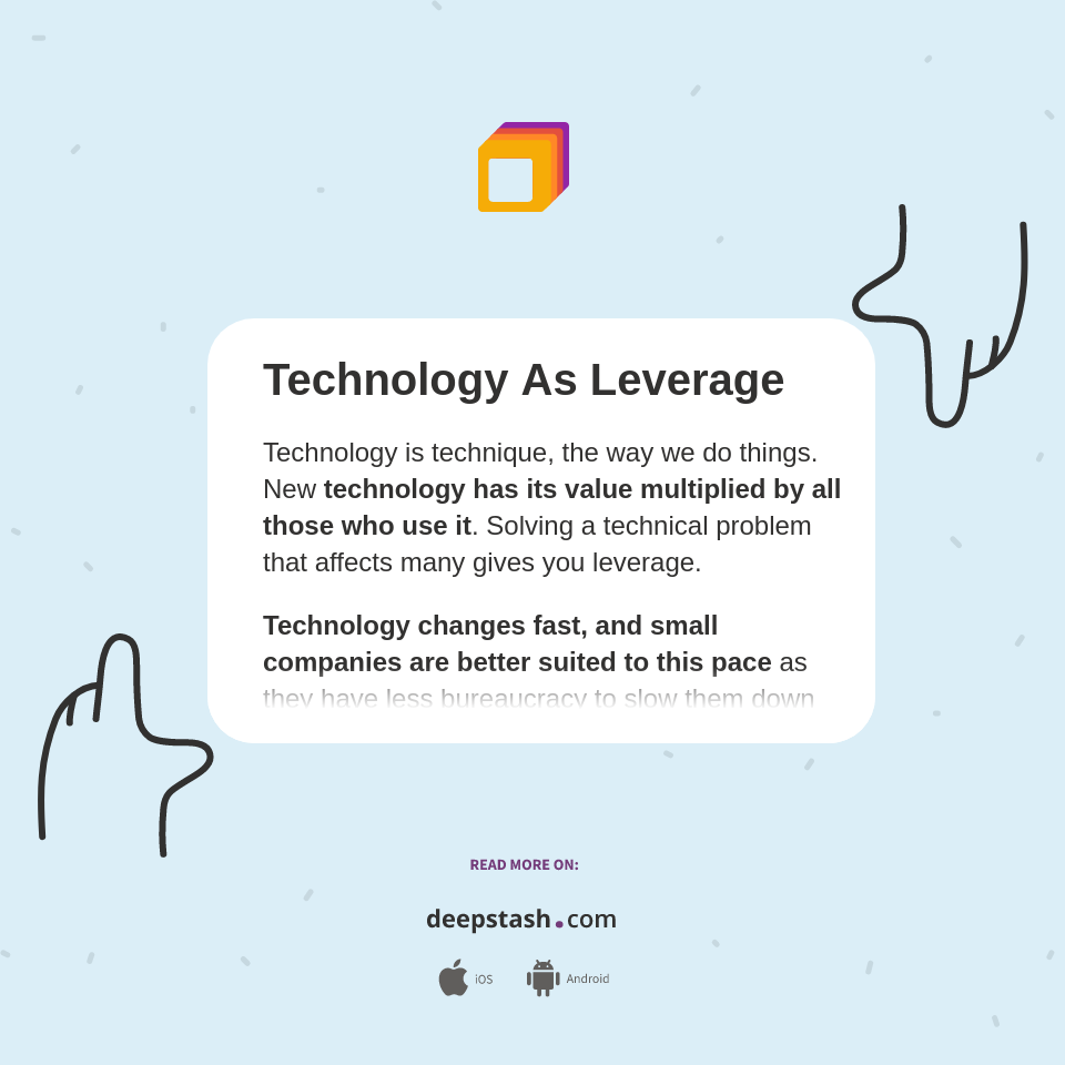 Technology As Leverage - Deepstash