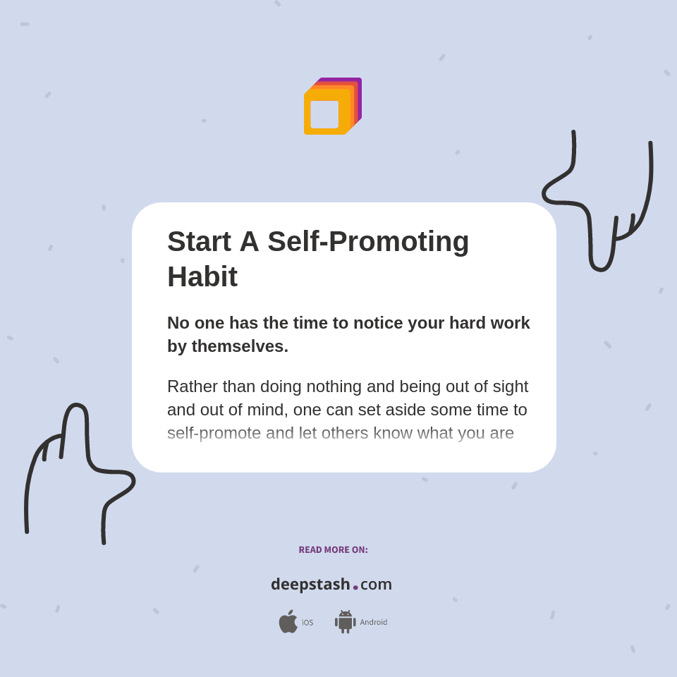 Start A Self-Promoting Habit - Deepstash