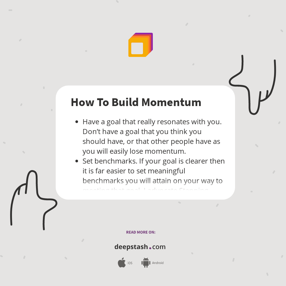 How To Build Momentum - Deepstash