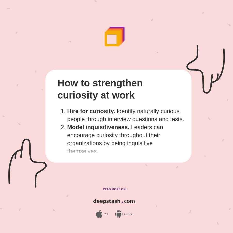 How to strengthen curiosity at work - Deepstash