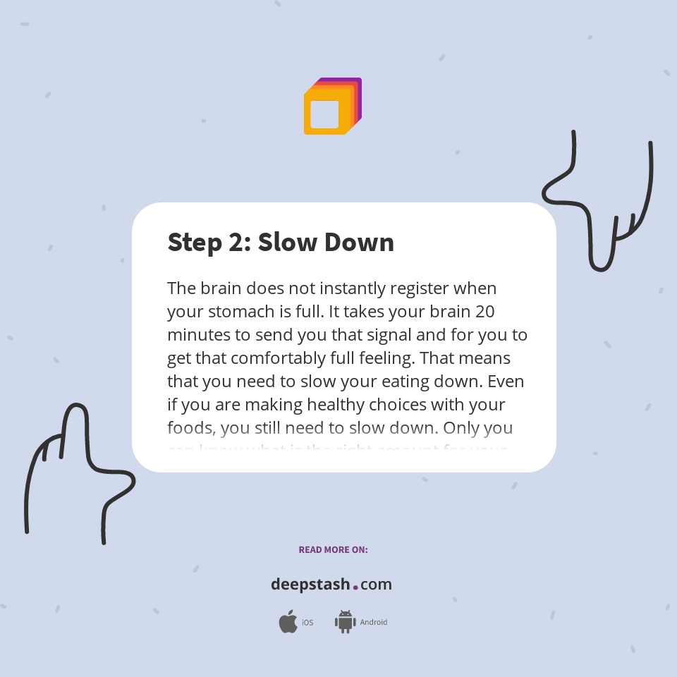 Step 2: Slow Down - Deepstash