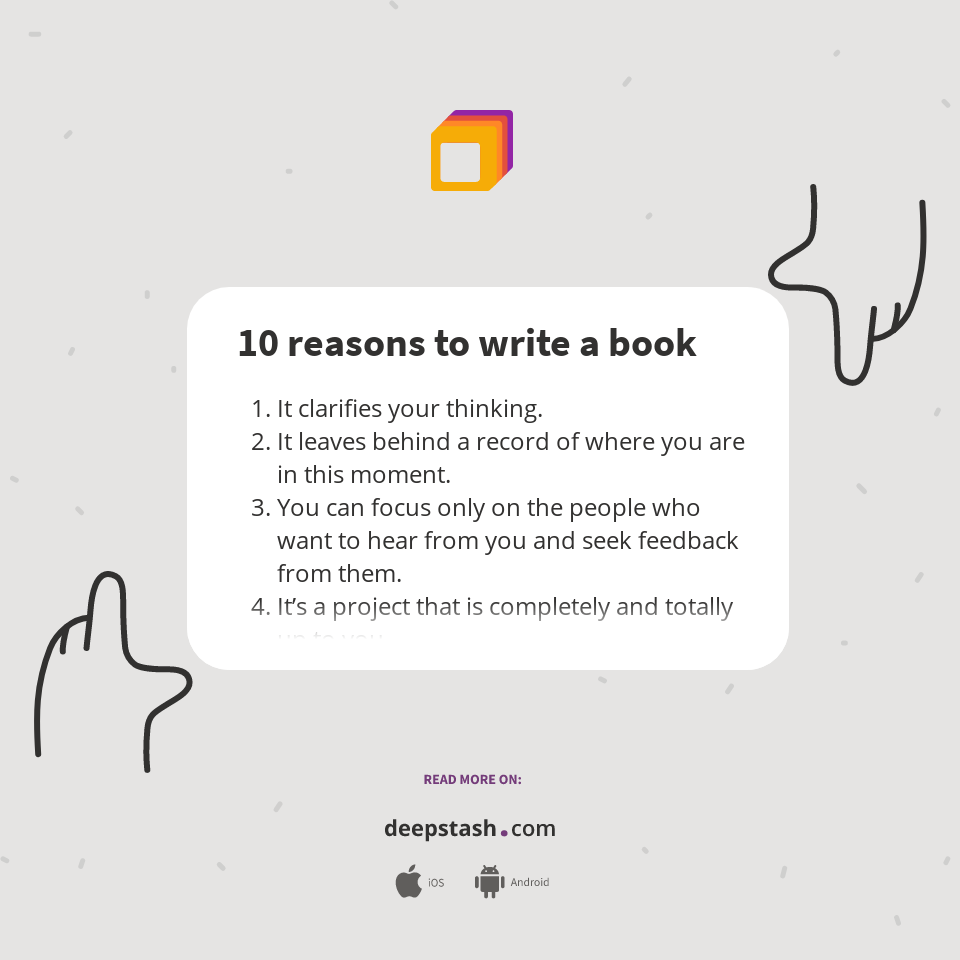 10 reasons to write a book - Deepstash