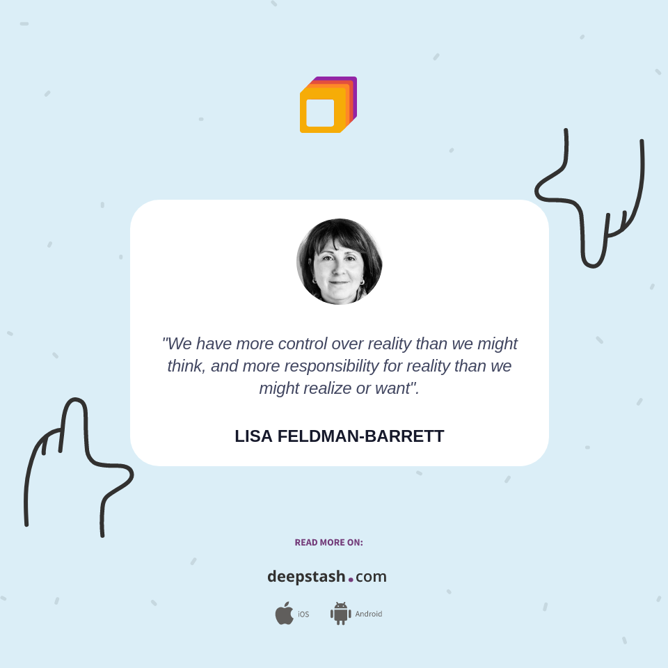 Quote by Lisa Feldman-Barrett - Deepstash