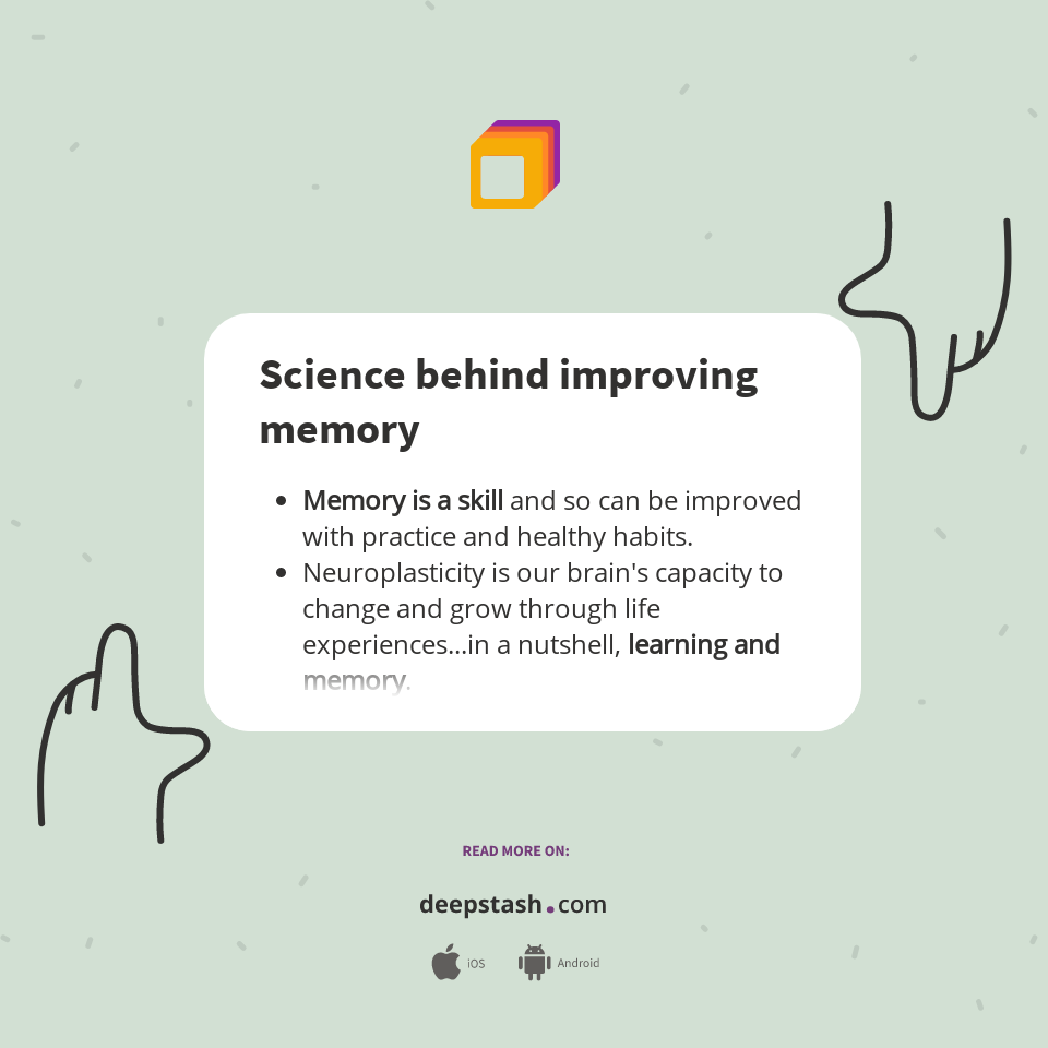 Science behind improving memory - Deepstash