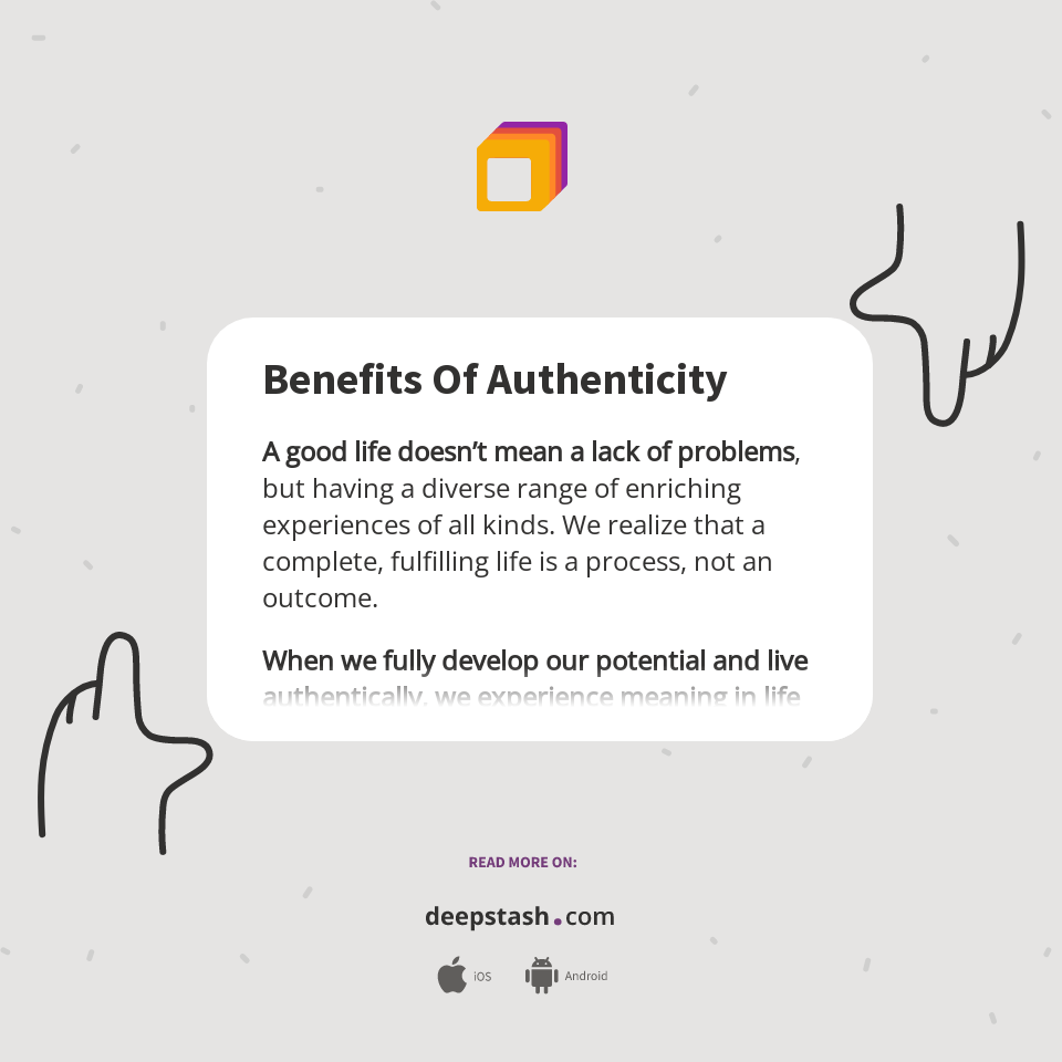 Benefits Of Authenticity - Deepstash