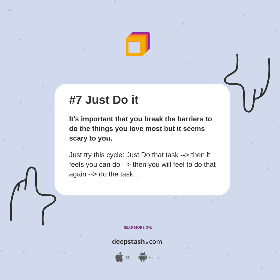 #7 Just Do it - Deepstash
