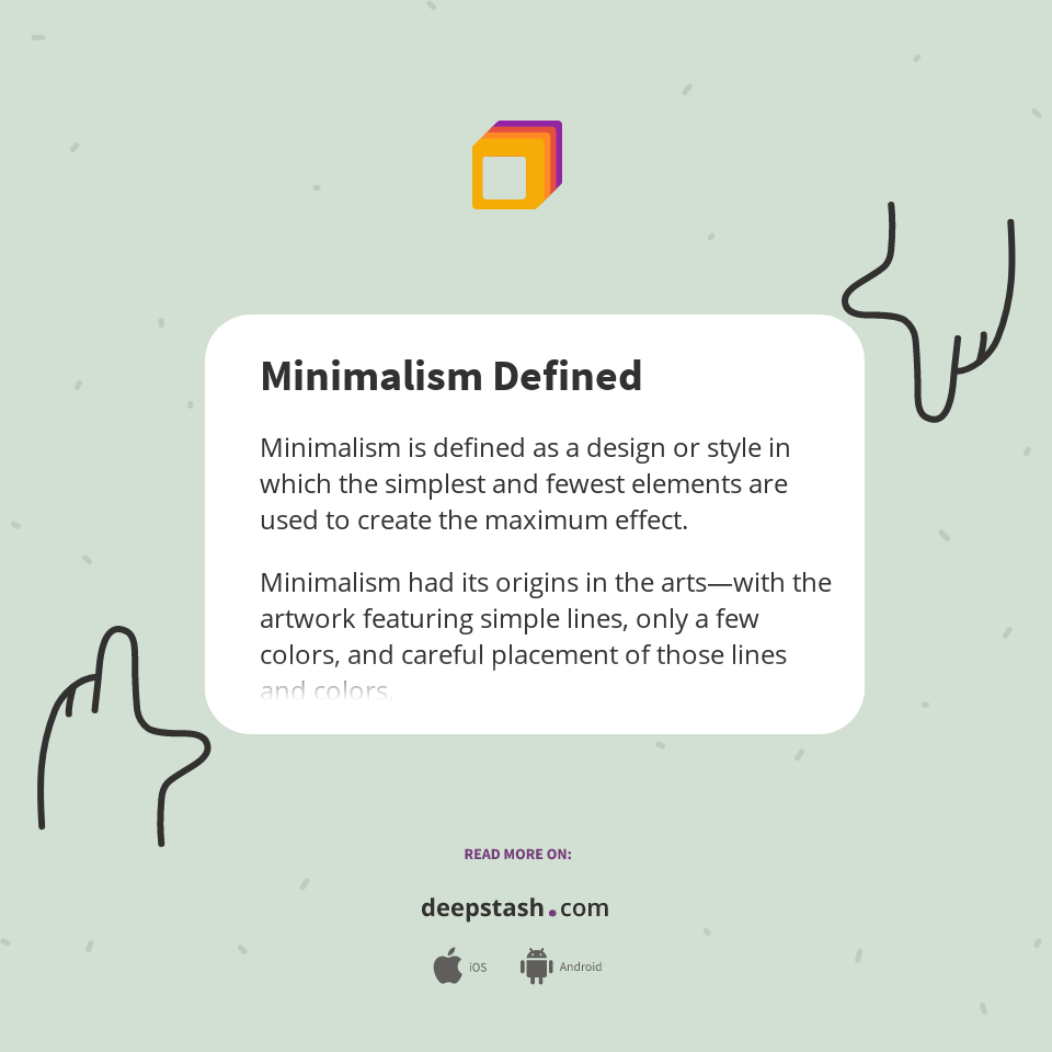 Minimalism Defined - Deepstash