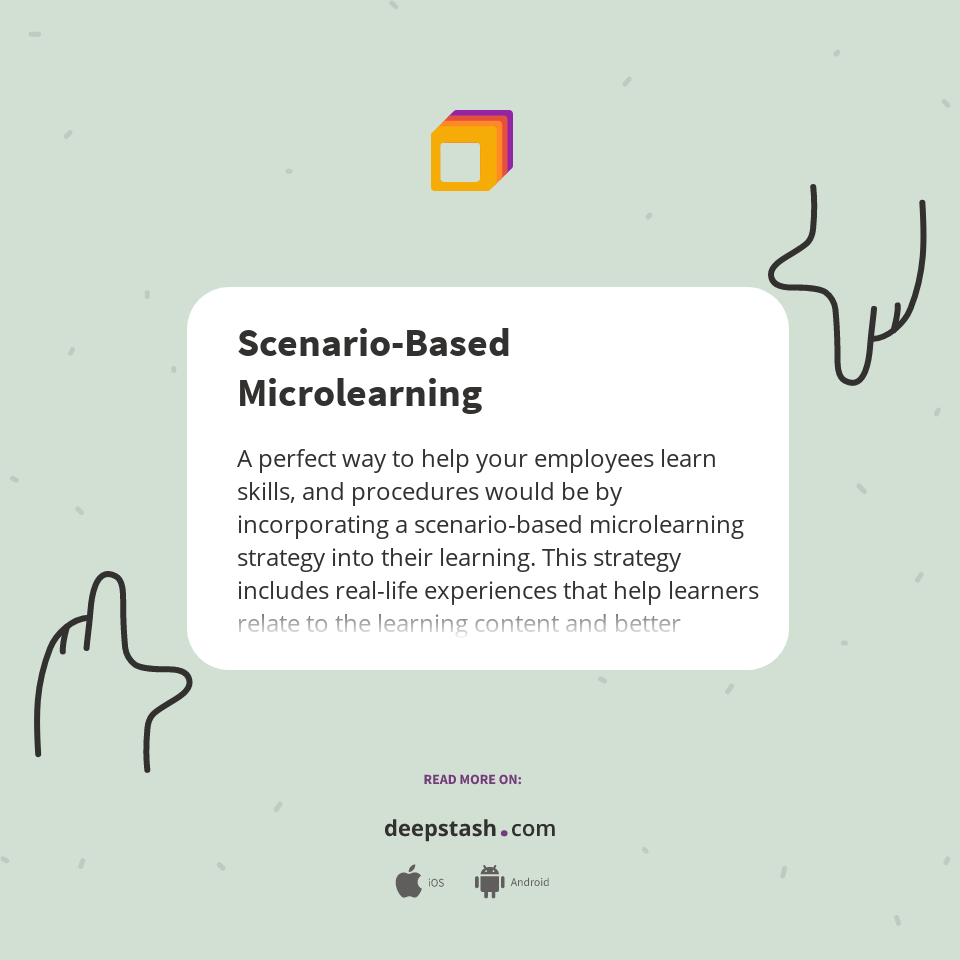 Scenario-Based Microlearning - Deepstash
