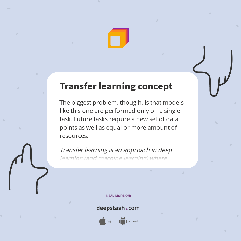 Transfer learning concept - Deepstash