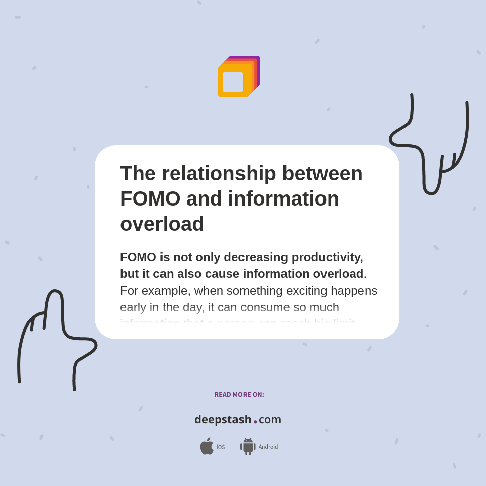 The relationship between FOMO and information overload - Deepstash