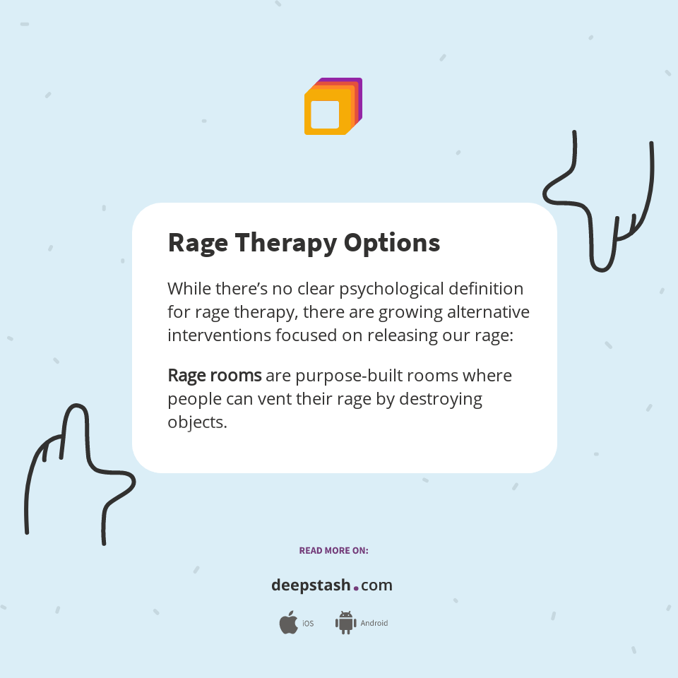 Rage Therapy Options - Deepstash