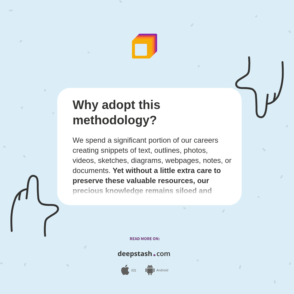 Why adopt this methodology? - Deepstash