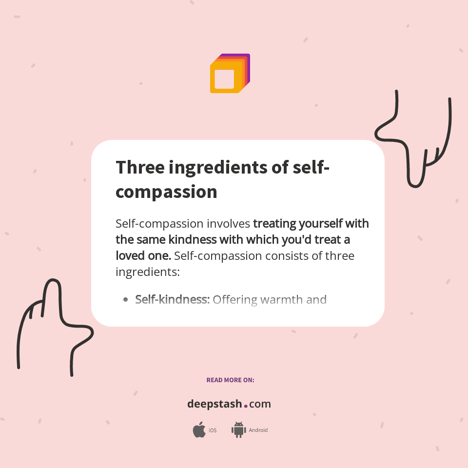 Three ingredients of self-compassion - Deepstash