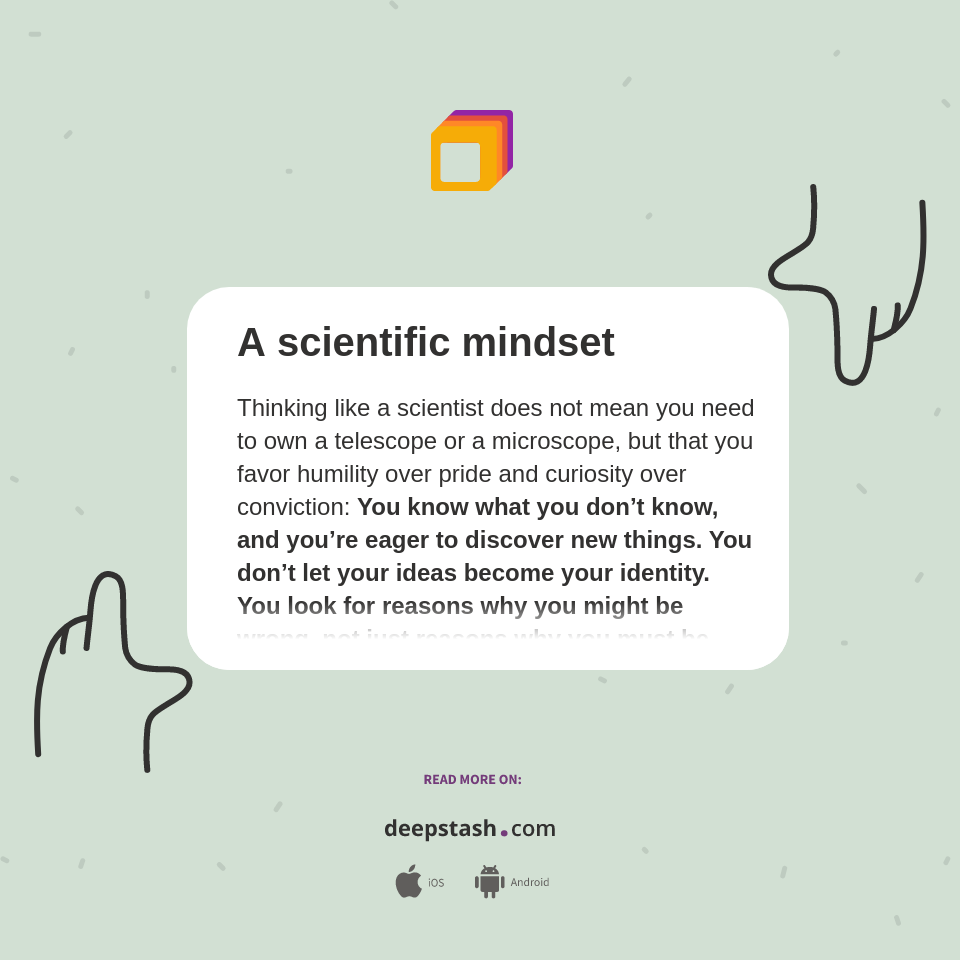 A scientific mindset - Deepstash