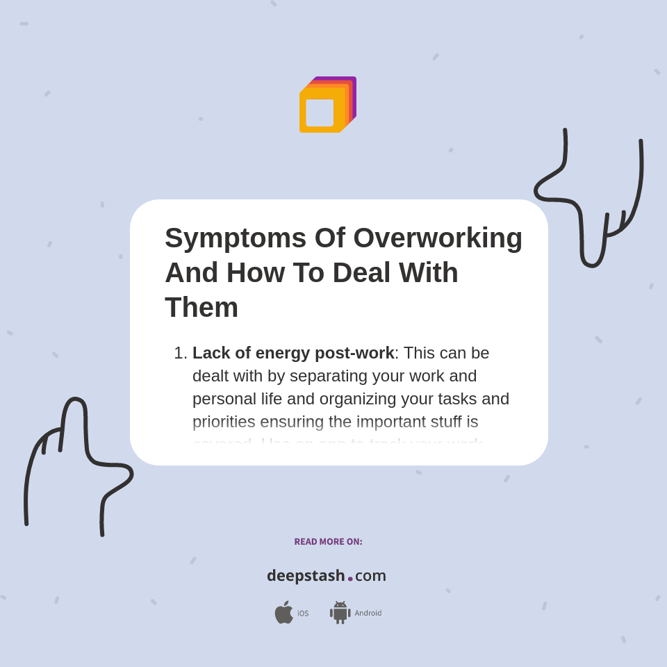 Symptoms Of Overworking And How To Deal With Them - Deepstash