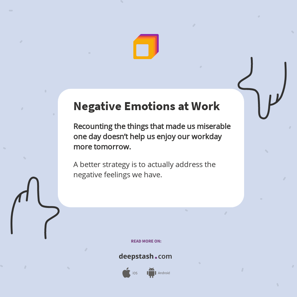 Negative Emotions at Work - Deepstash