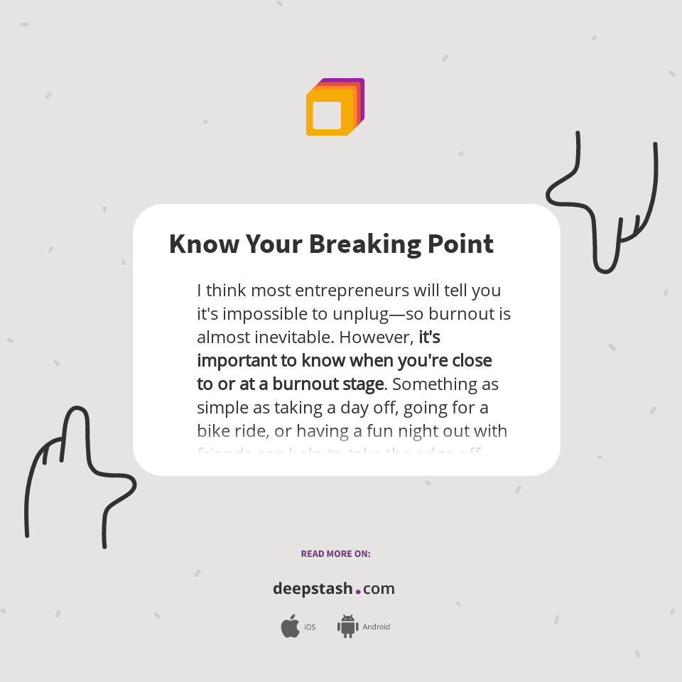 Know Your Breaking Point - Deepstash