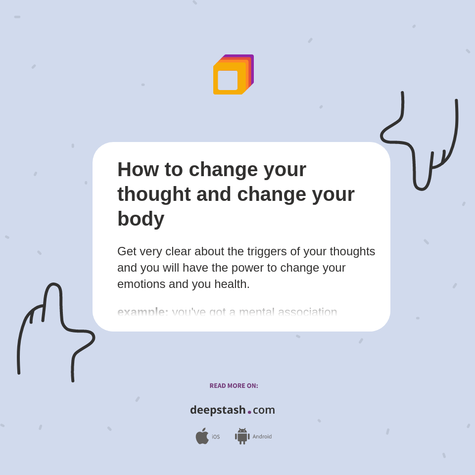 How to change your thought and change your body - Deepstash
