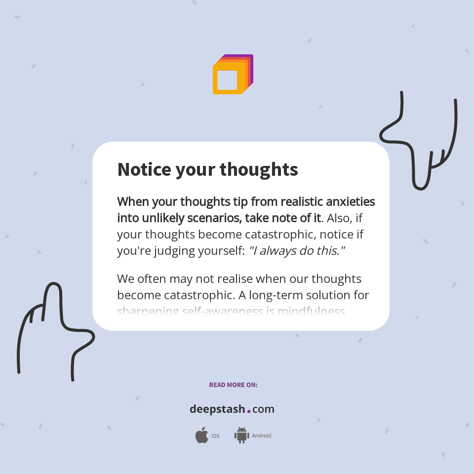 Notice your thoughts - Deepstash