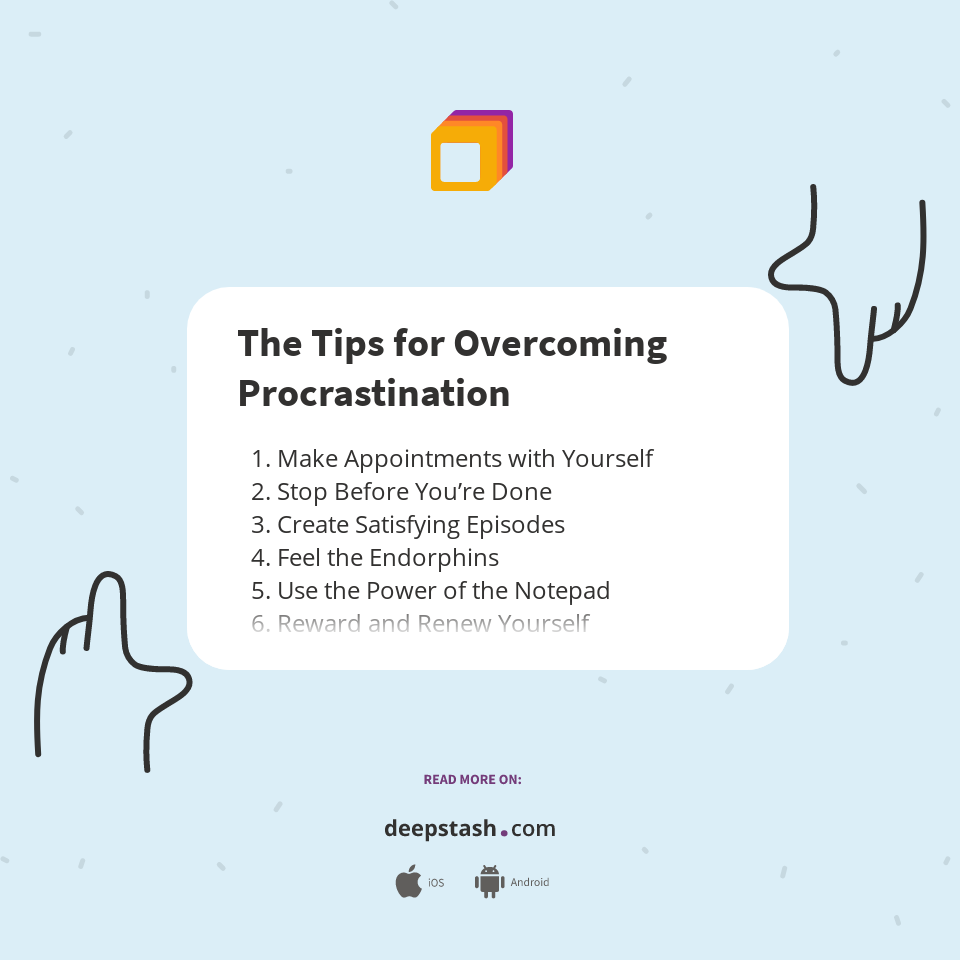 The Tips for Overcoming Procrastination - Deepstash