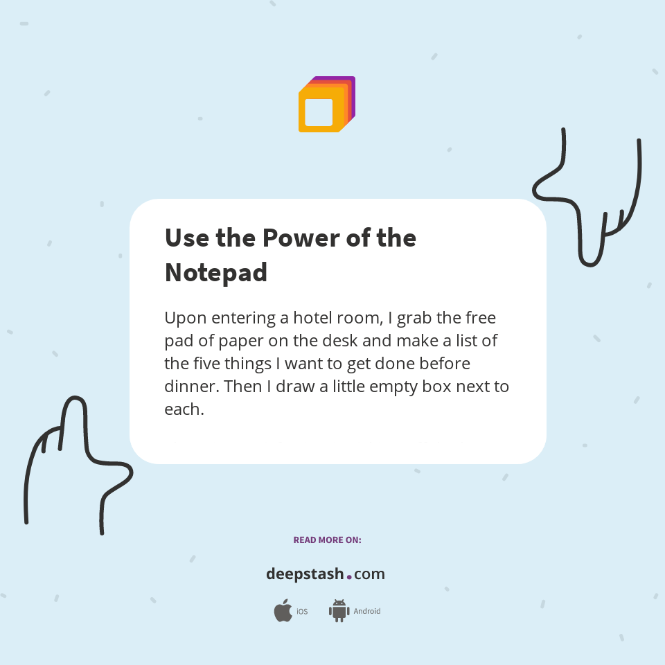 Use the Power of the Notepad - Deepstash